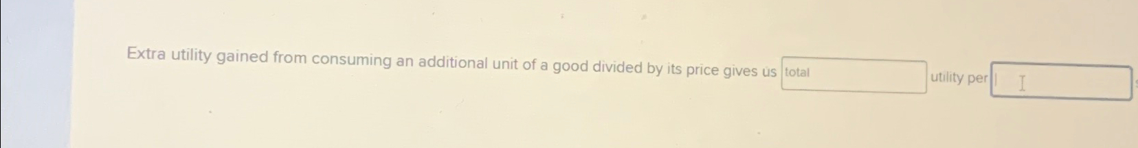 Solved Extra utility gained from consuming an additional | Chegg.com