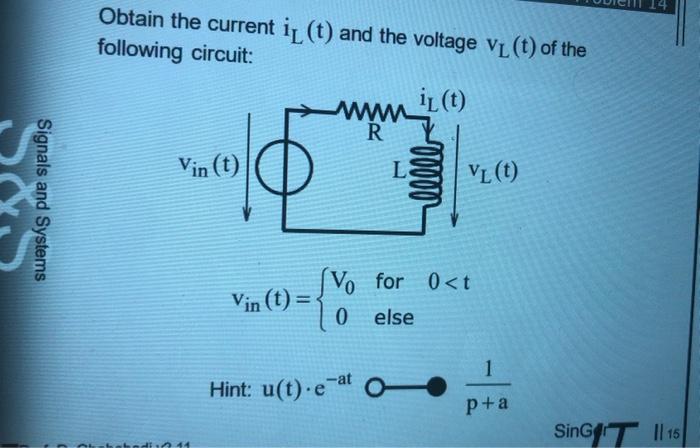 Solved 14 Obtain the current iL (t) and the voltage VL (t) | Chegg.com