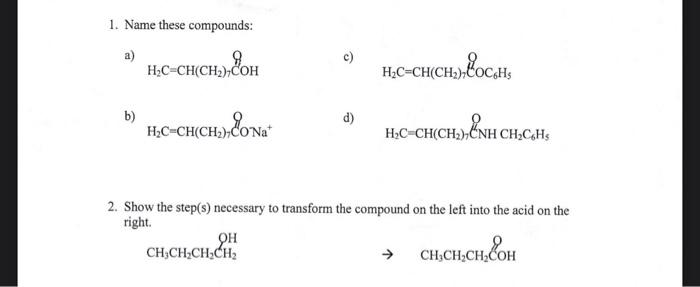 Solved 1. Name these compounds: a) c) H2C=CH(CH2)7COC6H5 b) | Chegg.com