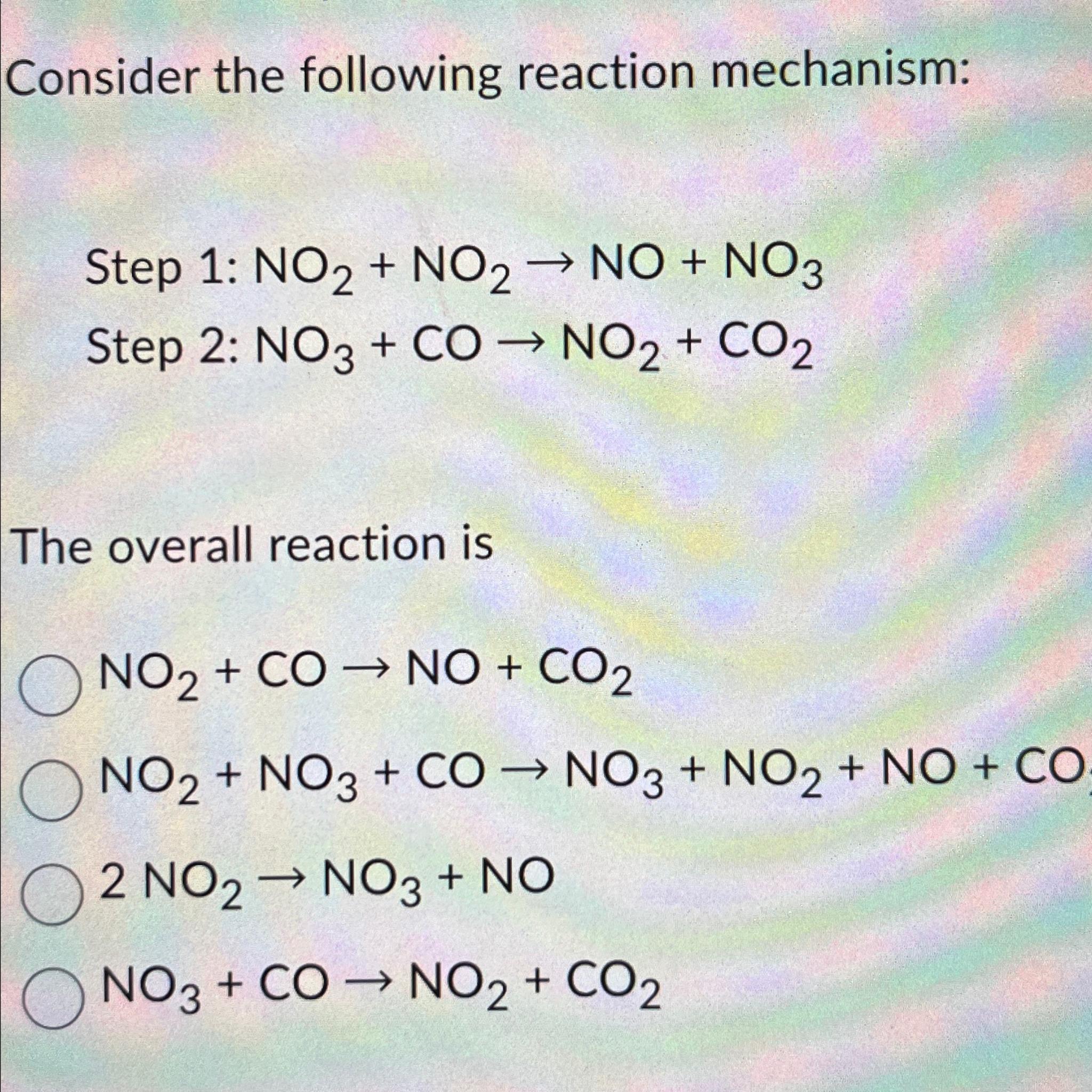 Solved Consider the following reaction mechanism:Step 1: | Chegg.com