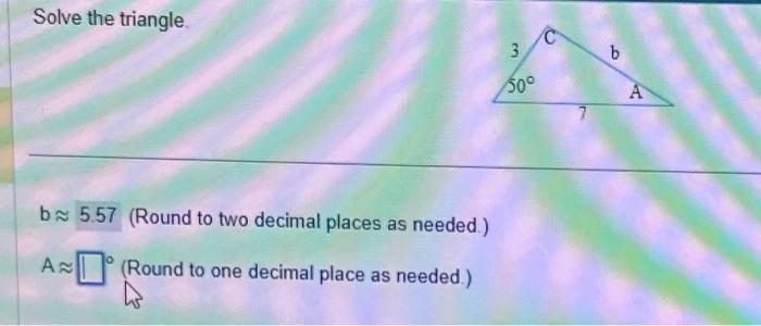 Solved Solve the triangle. b≈ (Round to two decimal places | Chegg.com