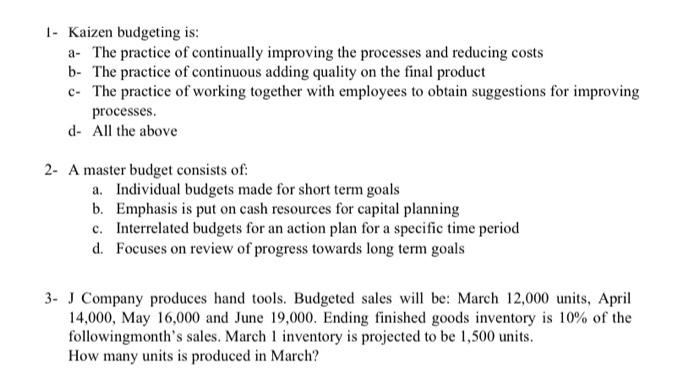 Solved 1- Kaizen budgeting is: a- The practice of | Chegg.com