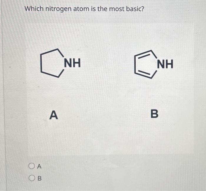 Solved Which nitrogen atom is the most basic? Which | Chegg.com