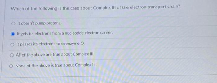 Solved Which of the following is the case about Complex III | Chegg.com