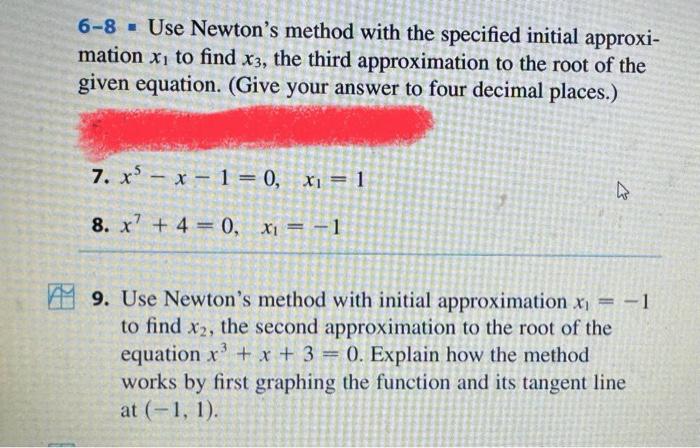 Solved 6-8 = Use Newton's method with the specified initial | Chegg.com