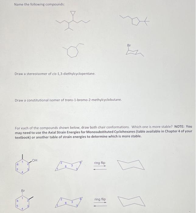 Solved Name the following compounds: Draw a stereoisomer of | Chegg.com