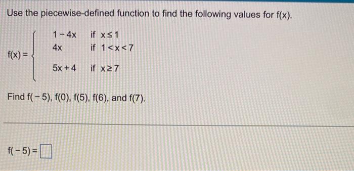 Solved Use the piecewise-defined function to find the | Chegg.com
