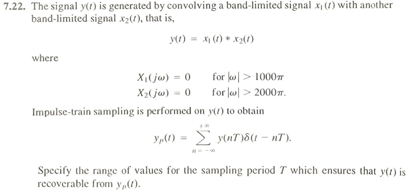 Solved 7.22. ﻿The signal y(t) ﻿is generated by convolving a | Chegg.com