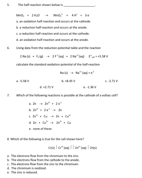 Solved 5. The half-reaction shown below is 6. MnO2 + 2H20 + | Chegg.com