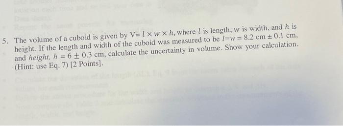 Solved The volume of a cuboid is given by V=l×w×h, where l | Chegg.com
