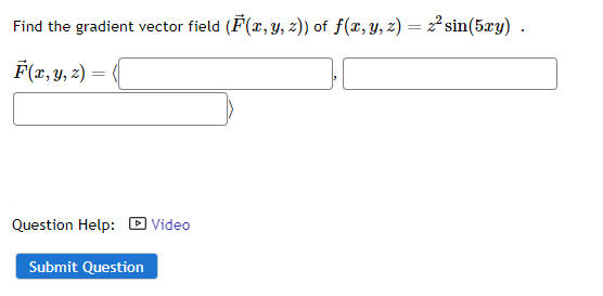 Solved Find the gradient vector field (vec(F)(x,y,z)) ﻿of | Chegg.com
