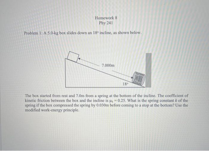 Solved Problem 1: A 5.0 kg box slides down an 18∘ incline, | Chegg.com