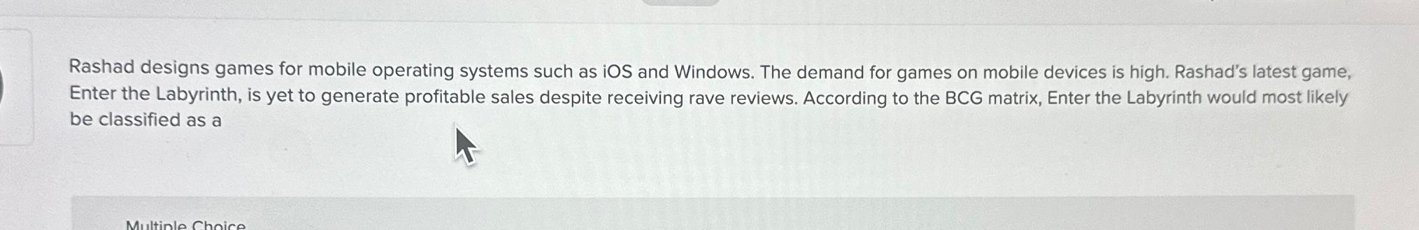 Solved Rashad designs games for mobile operating systems | Chegg.com
