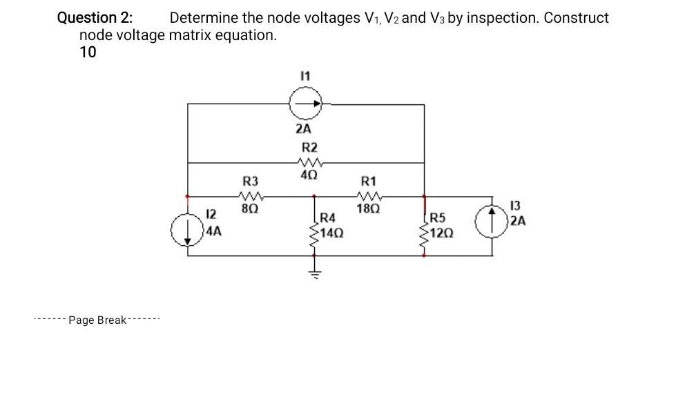 Solved Question 2: Determine the node voltages V1, V2 and V3 | Chegg.com