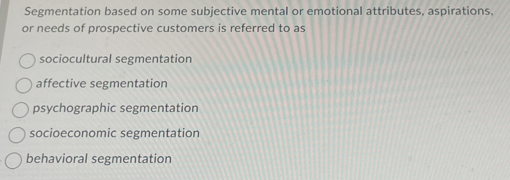 Solved Segmentation based on some subjective mental or | Chegg.com