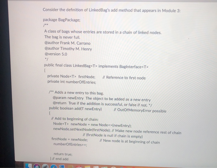 Solved Consider the definition of LinkedBag's add method | Chegg.com