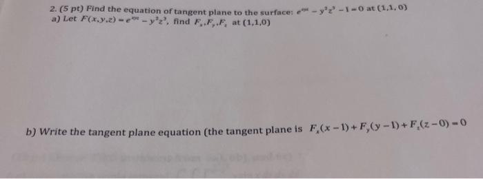Solved 2. (5 pt) Find the equation of tangent plane to the | Chegg.com