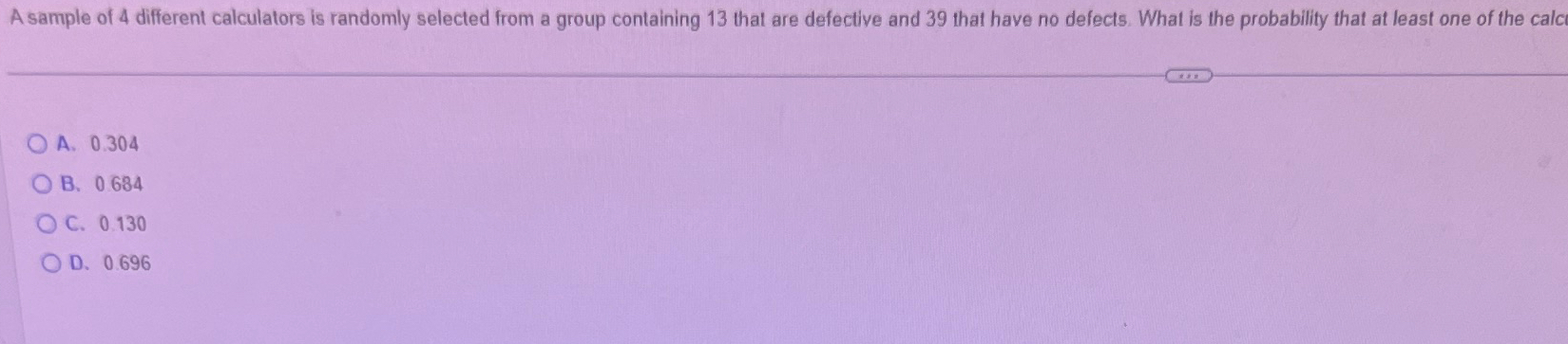 Solved A sample of 4 ﻿different calculators is randomly | Chegg.com