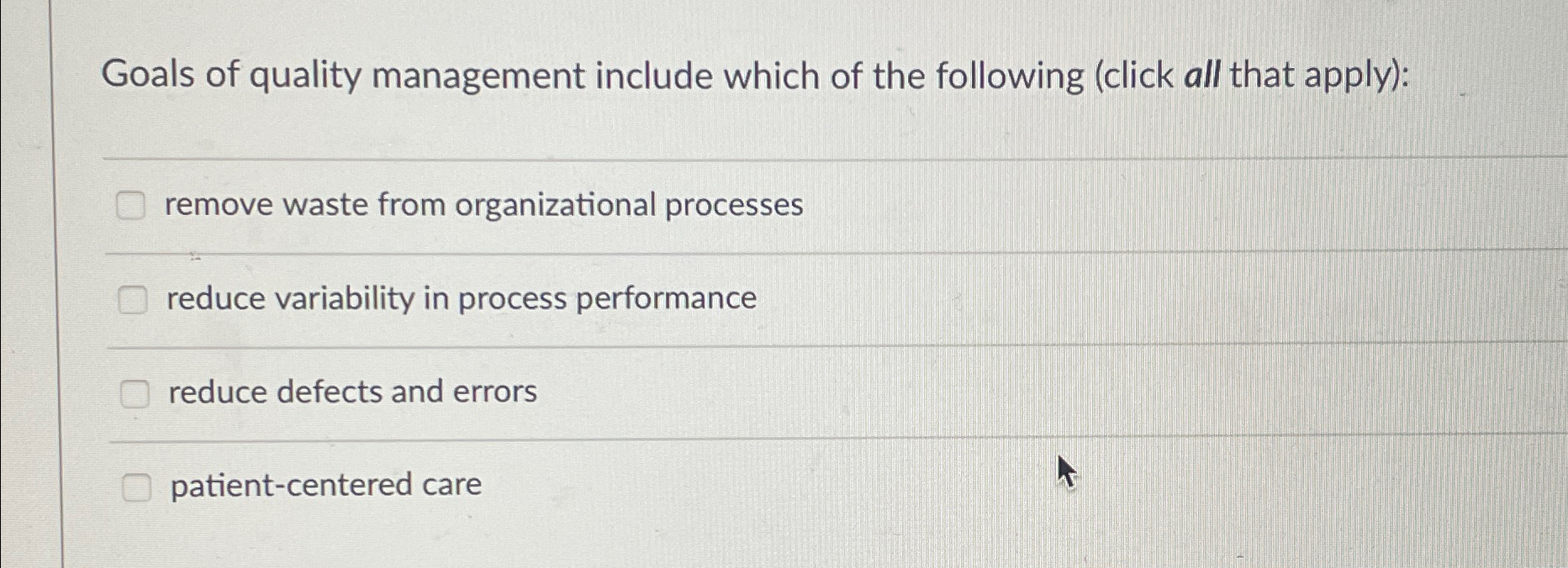 Solved Goals of quality management include which of the | Chegg.com