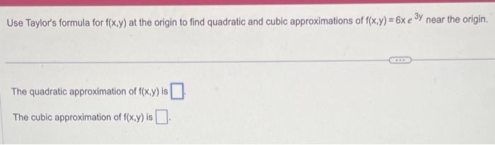 Solved Use Taylor's formula for f(x,y) at the origin to find | Chegg.com