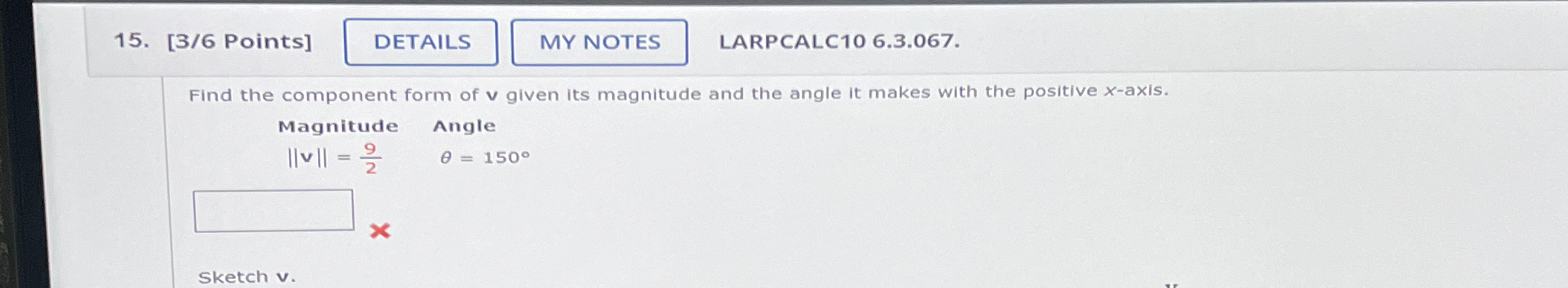 Solved [3/6 ﻿Points]LARPCALC10 6.3.067.Find the component | Chegg.com