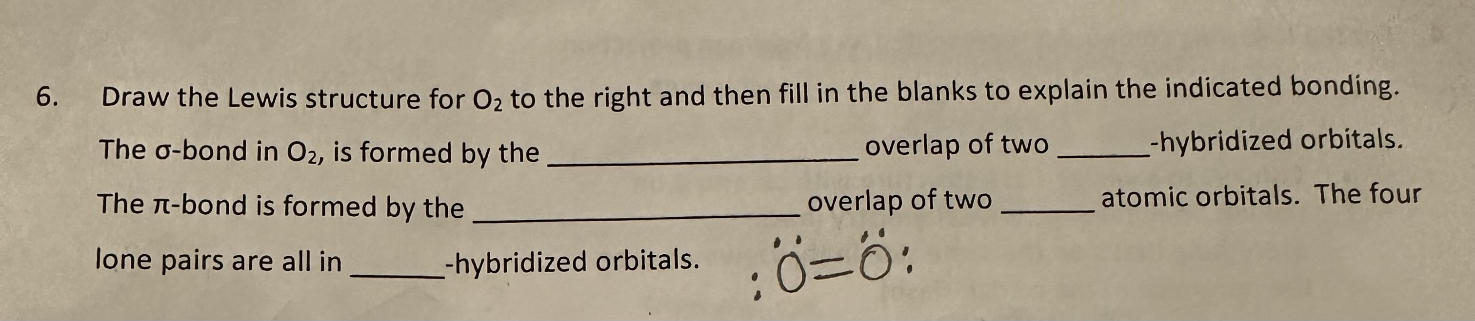 Solved Draw the Lewis structure for O2 ﻿to the right and | Chegg.com