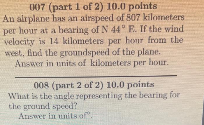 Solved 007 (part 1 of 2 ) 10.0 points An airplane has an | Chegg.com