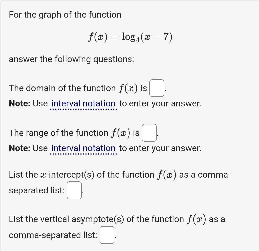Solved For the graph of the functionf(x)=log4(x-7)answer the | Chegg.com
