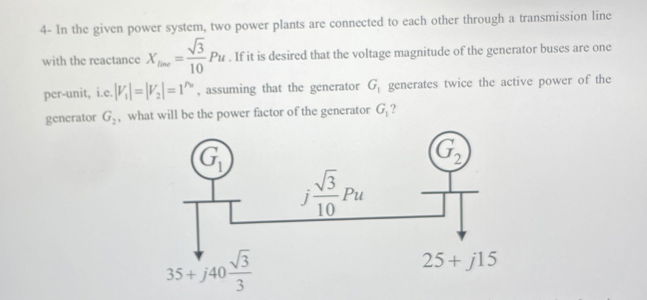 Solved by an EXPERT 4- ﻿In the given power system, two power plants are | Chegg.com