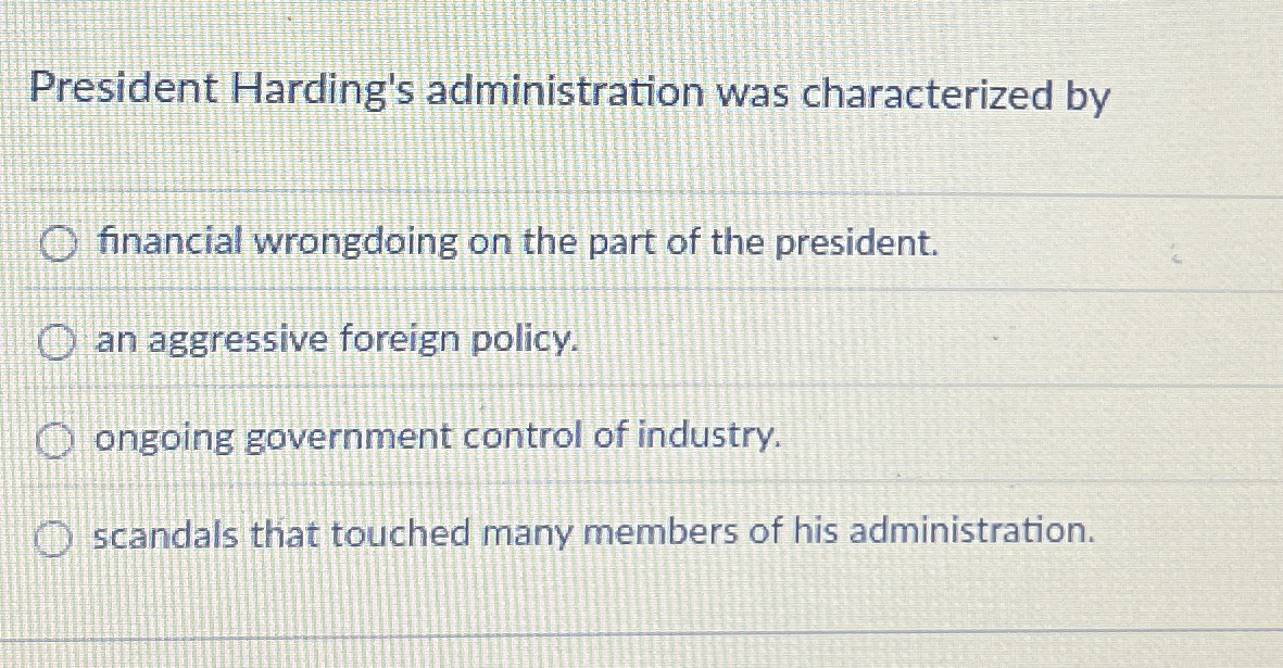 Solved President Harding's administration was characterized | Chegg.com