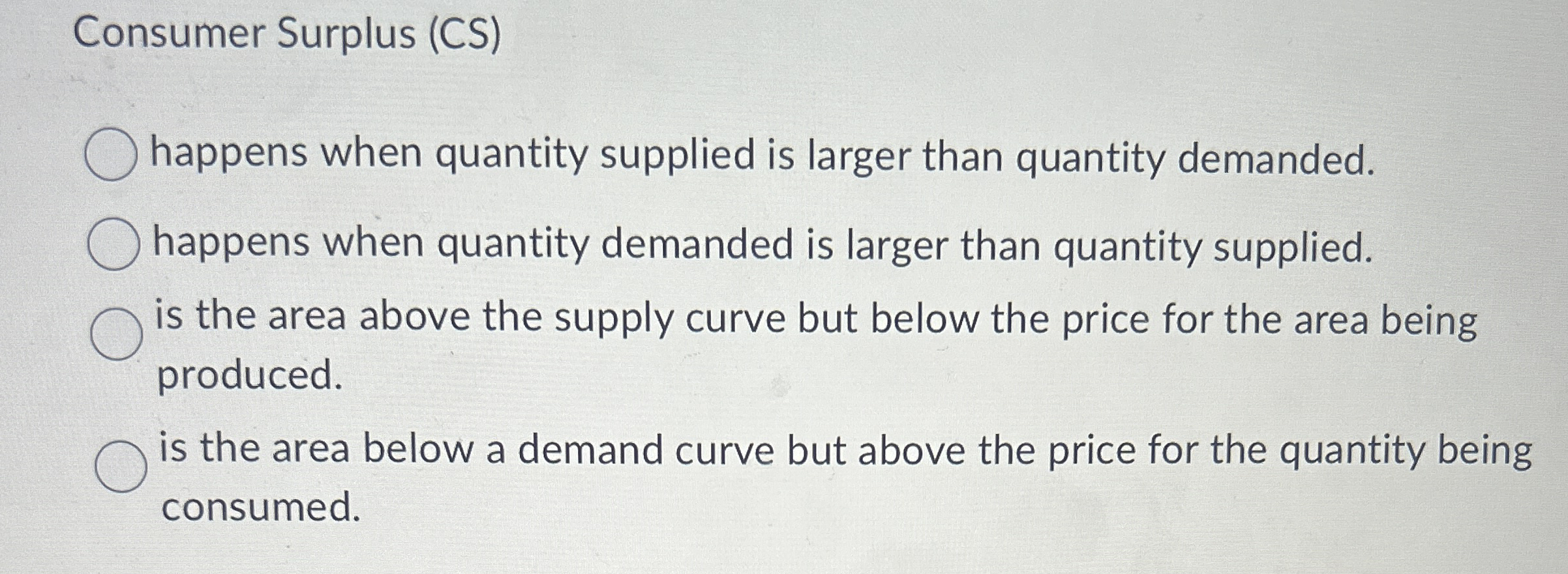 Solved Consumer Surplus (CS)happens when quantity supplied | Chegg.com