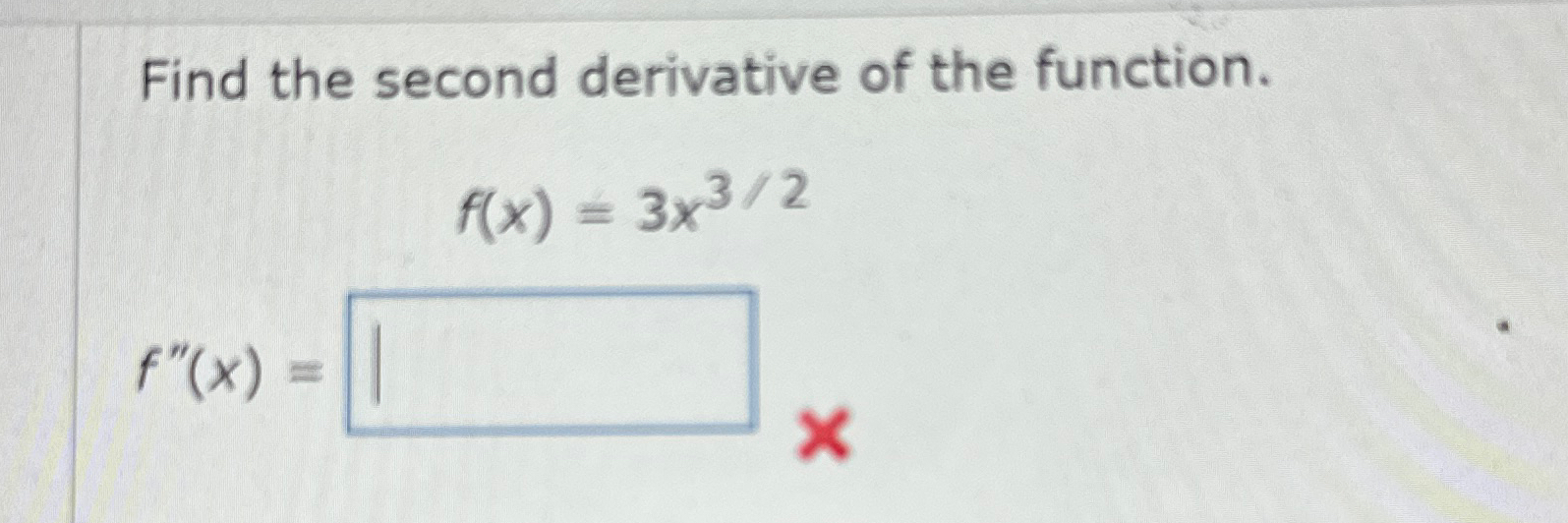 Solved Find the second derivative of the | Chegg.com