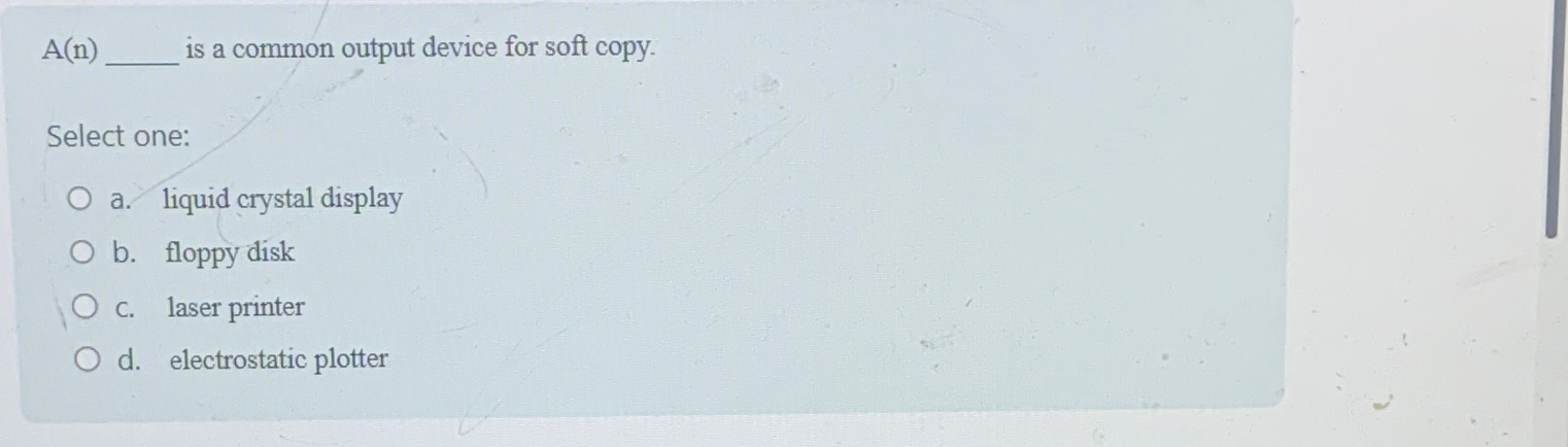 Solved An ﻿is A Common Output Device For Soft Copyselect 4277