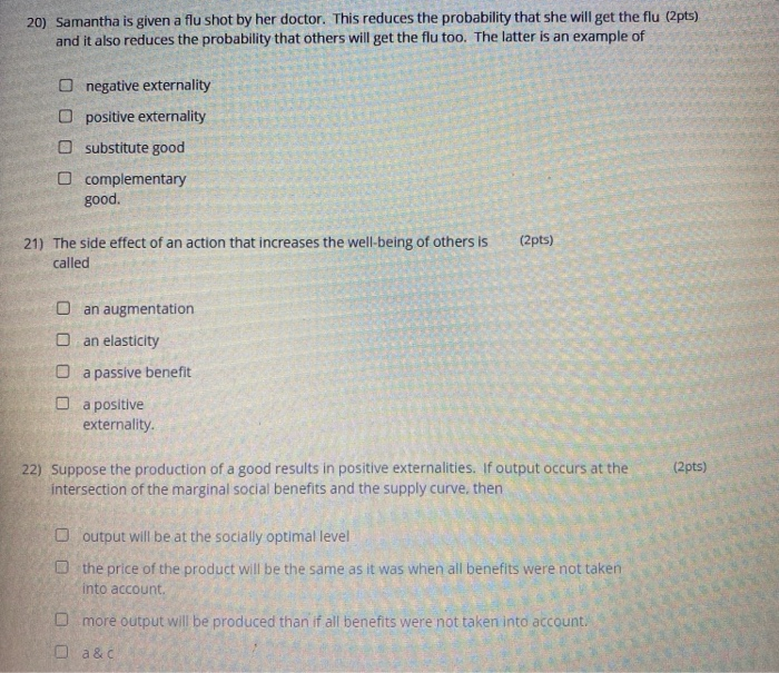 Solved (2pts) 1) When a negative externality exists, the | Chegg.com