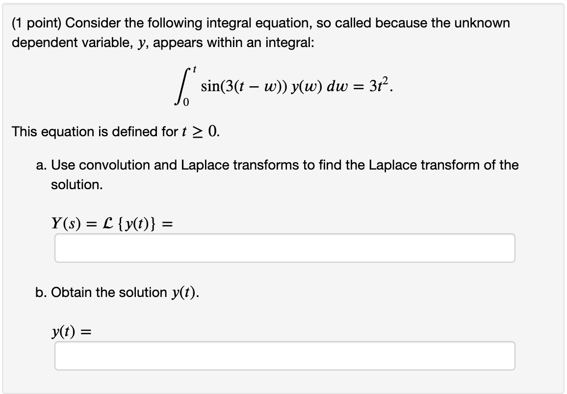 Solved (1 ﻿point) ﻿Consider the following integral equation, | Chegg.com