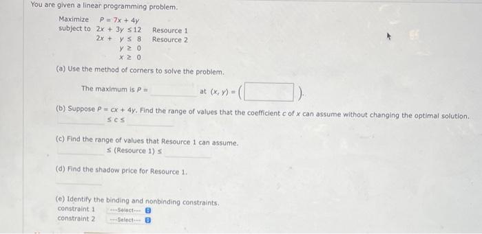 Solved You are given a linear programming problem. Maximize | Chegg.com