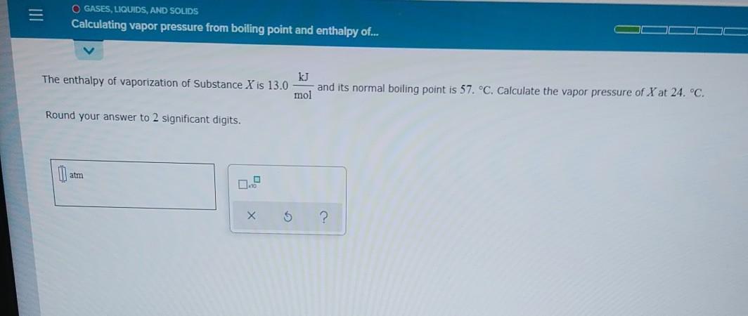 Solved III O GASES, LIQUIDS, AND SOLIDS Calculating vapor | Chegg.com