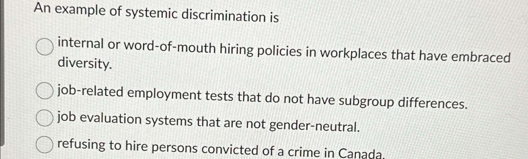 Solved An example of systemic discrimination isinternal or | Chegg.com