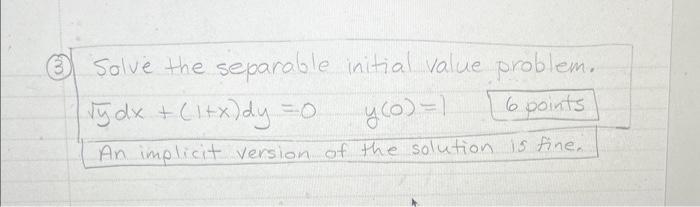 Solved (3) Solve the separable initial value problem. | Chegg.com