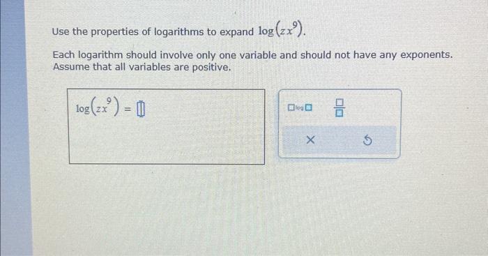 Solved Use the properties of logarithms to expand log(zx9). | Chegg.com