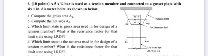 Solved 6. (10 points) A 5×3/4 bar is used as a tension | Chegg.com