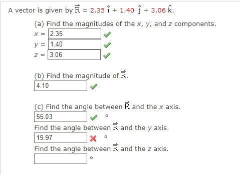 Solved A vector is given by R = 2.35 1 + 1.40 + 3.06 k. (a) | Chegg.com