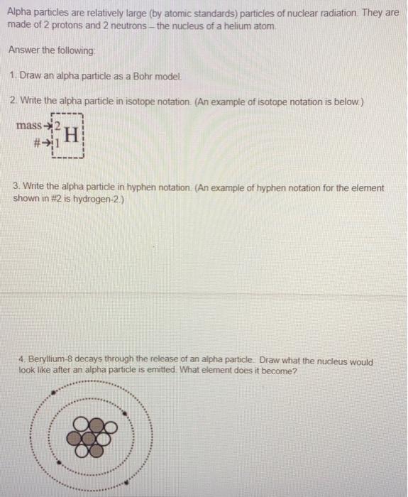 Solved Alpha particles are relatively large (by atomic | Chegg.com