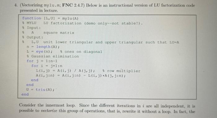 presented in lecture. function [L,U]=my1u(A) * MYLU | Chegg.com