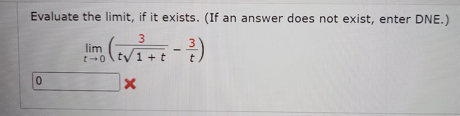 Solved Evaluate the limit, if it exists. (If an answer does | Chegg.com