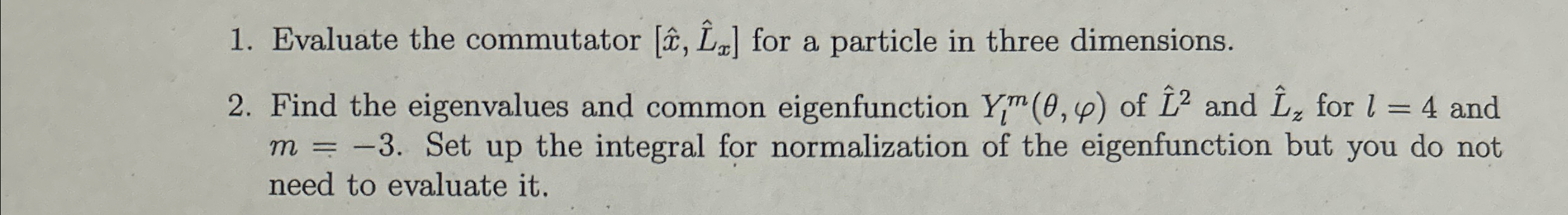 Solved Evaluate the commutator (hat(x)),hat(L)x ﻿for a | Chegg.com