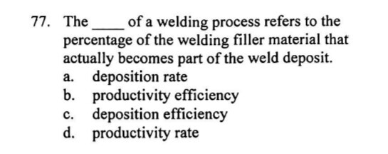 Solved 77. The of a welding process refers to the percentage | Chegg.com