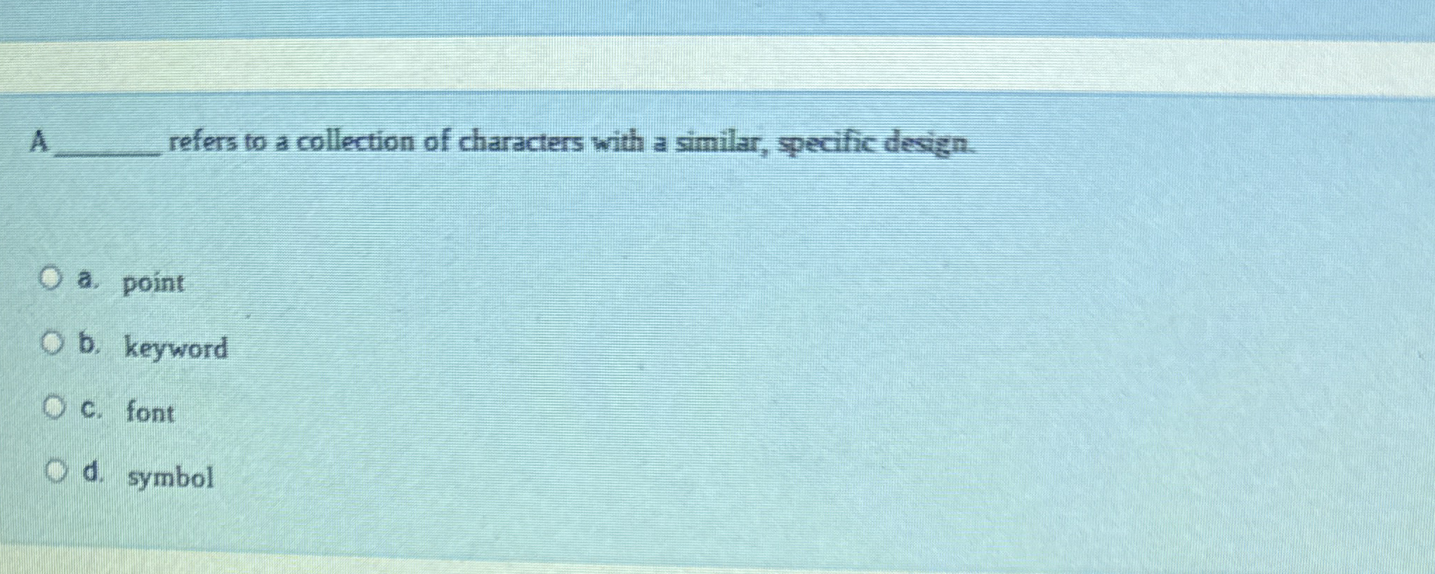 Solved refers to a collection of characters with a similar, | Chegg.com
