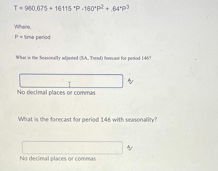 Solved Use a TSD forecasting model with the following | Chegg.com
