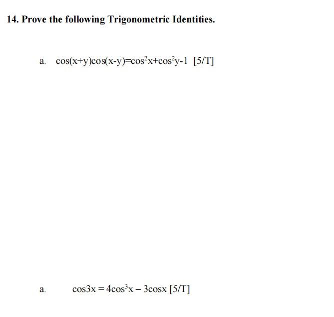 Solved 14. Prove the following Trigonometric Identities. a. | Chegg.com